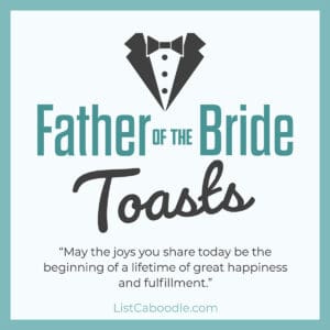 101+ Father of the Bride Toasts, Examples (Heartfelt & Funny)