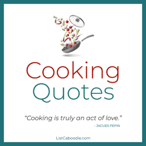 99+ Best Cooking Quotes, Sayings (To Take a Bite Into!)