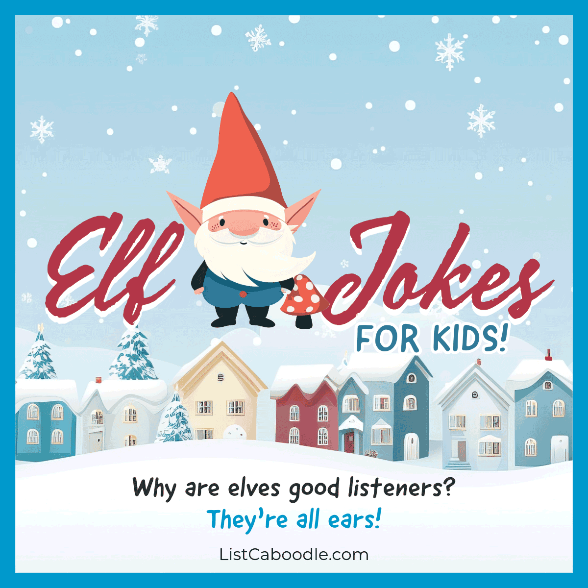 30+ Elf Jokes For Kids (They’re Cute, Clean & Clever!)