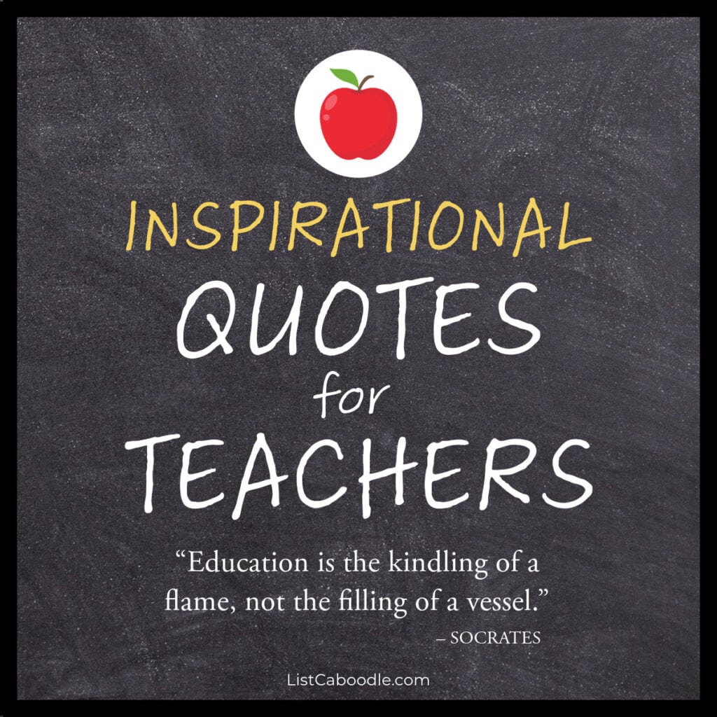 Inspirational Quotes for Teachers (To Fuel the Passion!)